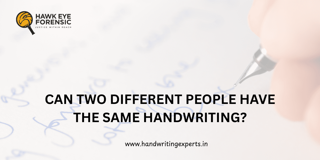 Can Two Different People Have the Same Handwriting?